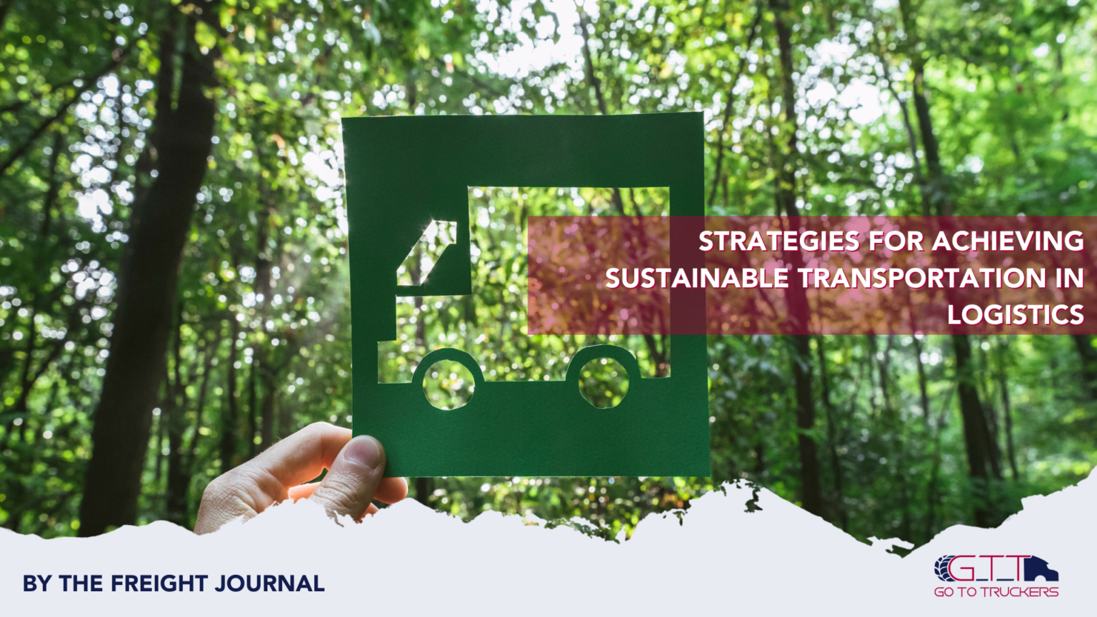 Strategies for Achieving Sustainable Transportation in Logistics - Go ...