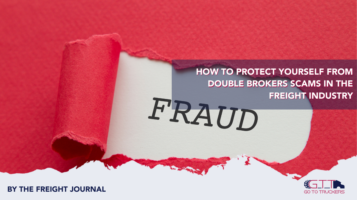 How to Protect Yourself from Double Brokers Scams in the Freight ...